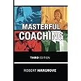 Amazon.com: Masterful Coaching: 9780470290354: Hargrove, Robert: Books