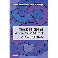 The Design of Approximation Algorithms: 9780521195270: Computer Science Books @ Amazon.com