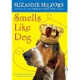 Smells Like Dog (Smells Like Dog, 1): Selfors, Suzanne: 9780316043977 ...
