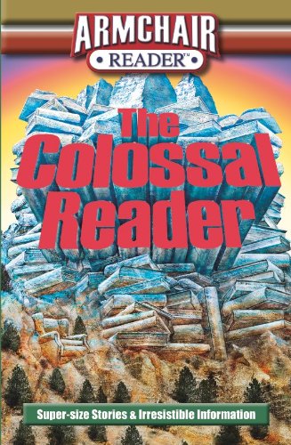 Armchair Reader: The Colossal Reader, Super-size Stories & Irresistible ...