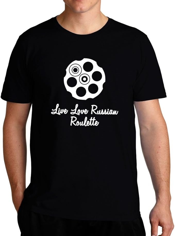 Eddany Live Love Russian Roulette T-Shirt: Amazon.co.uk: Clothing