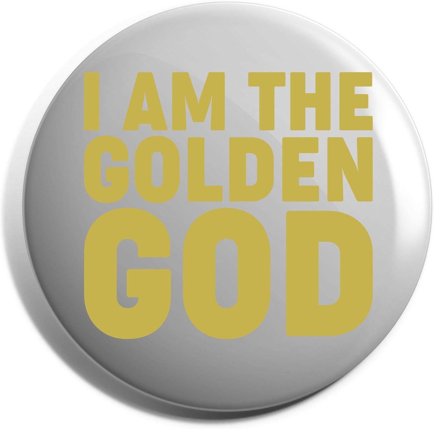 Hippowarehouse I Am The Golden God Badge: Amazon.co.uk: Clothing