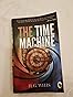 The Time Machine: Wells, H. G.: 9781505852592: Books
