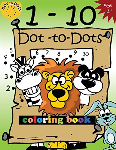 1-10 Dot-to-Dots and coloring book: Children Activity Connect the dots ...