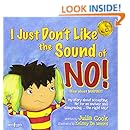 I Just Don't Like the Sound of No! My Story About Accepting No for an ...