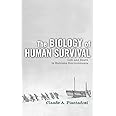 The Biology of Human Survival: Life and Death in Extreme Environments ...