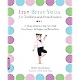 Itsy Bitsy Yoga for Toddlers and Preschoolers: 8-Minute Routines to ...