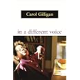 Amazon.com: In a Different Voice: Psychological Theory and Women’s ...