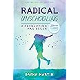 Radical Unschooling - A Revolution Has Begun-Revised Edition: Martin ...