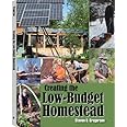 Creating the Low-Budget Homestead: Steven D. Gregersen: 9781610047623 ...