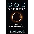God Secrets: A Life Filled with Words of Knowledge: Bolz, Shawn ...