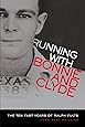 Running With Bonnie and Clyde: The Ten Fast Years of Ralph Fults ...