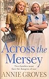 Annie Groves - Campion Family Series 5 books Across the Mersey ...