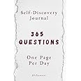 365 Questions, One Page Per Day: A One Year Self-Discovery Journal ...