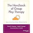 The Handbook of Group Play Therapy: How to Do It, How It Works, Whom It ...