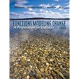 Functions Modeling Change: A Preparation for Calculus, WileyPLUS ...