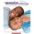 The MindUP Curriculum: Grades 3-5: Brain-Focused Strategies for ...