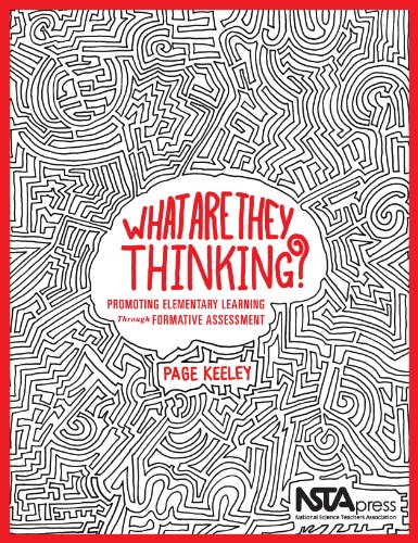 What Are They Thinking? Promoting Elementary Learning through Formative Assessment PB348X: Page ...