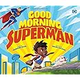 Amazon.com: Good Morning, Superman! (DC Super Heroes): 9781623708504 ...
