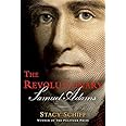 The Revolutionary: Samuel Adams: Schiff, Stacy: 9780316441117: Amazon ...