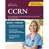 CCRN Study Guide 2022-2023: Adult Critical Care Registered Nurse Exam ...