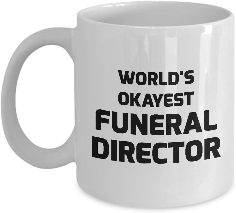 Amazon.com: Funeral Director Mug - World's Okayest Funeral Director ...