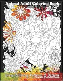 Amazon.com: Animal Adult Coloring Book: Stress Relieving Patterns ...