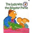 Amazon.com: The Lady with the Alligator Purse: 9780316930741: Hoberman ...