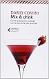 Amazon.it: Mix & drink. Come preparare cocktail con le tecniche del ...