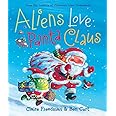 Aliens Love Panta Claus (The Underpants Books): Freedman, Claire, Cort ...