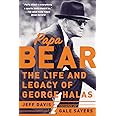 Papa Bear: The Life and Legacy of George Halas: Davis, Jeff ...