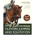 Geoff Teall on Riding Hunters, Jumpers and Equitation: Develop a ...