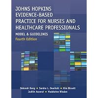 Johns Hopkins Evidence-Based Practice for Nurses and Healthcare ...
