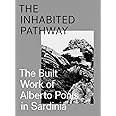 The Inhabited Pathway: The Built Work of Alberto Ponis in Sardinia ...