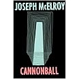 Cannonball: McElroy, Joseph: 9781938604218: Amazon.com: Books