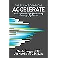 Accelerate: The Science of Lean Software and DevOps: Building and Scaling High Performing ...