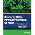 Community-Based Participatory Research for Health: Advancing Social and ...