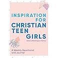 Amazon.com: Inspiration for Christian Teen Girls: A Weekly Devotional ...