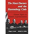 The Nazi Doctors and the Nuremberg Code: Human Rights in Human ...