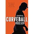 Curveball: How I Discovered True Fulfillment After Chasing Fortune and ...