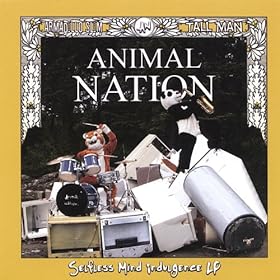 Amazon.com: Selfless Mind Indulgence: Animal Nation: MP3 Downloads