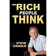 How Rich People Think: Siebold, Steve: 9780975500347: Amazon.com: Books