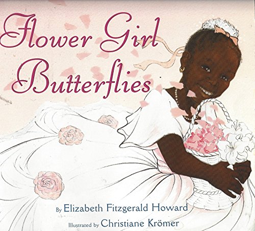 Flower Girl Butterflies: Elizabeth Fitzgerald Howard, Christiane Kromer ...