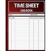 Timesheet Log Book: Daily Timesheet Log Book To Record Time | Work ...
