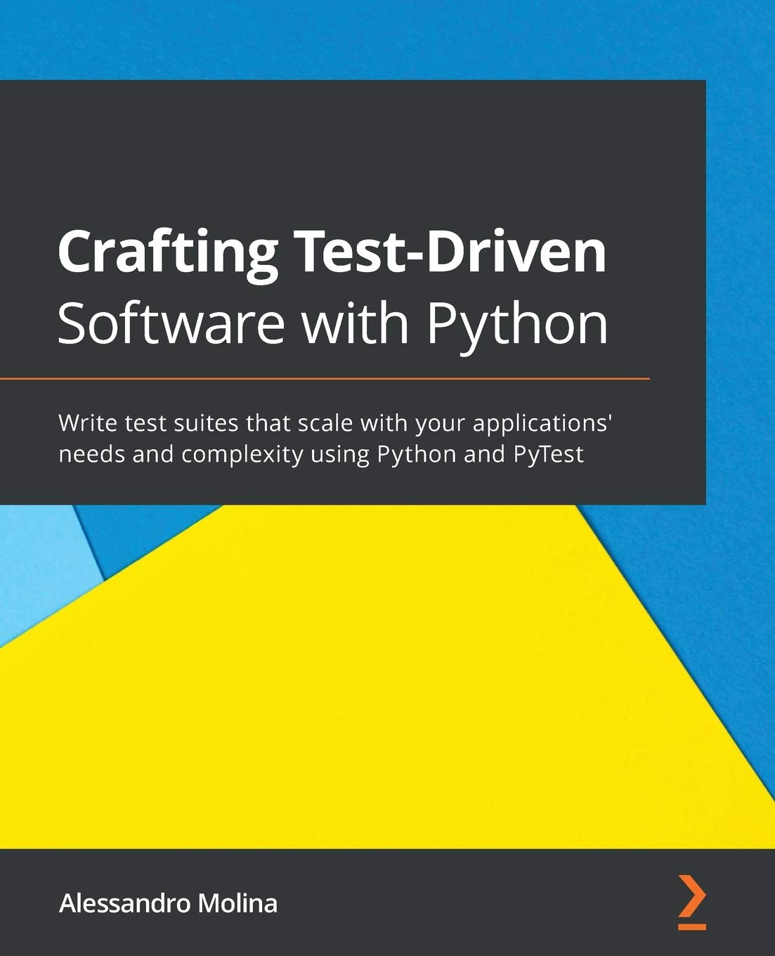 Mua Crafting Test-Driven Software with Python: Write test suites that ...