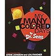 My Many Colored Days: Dr. Seuss, Steve Johnson, Lou Fancher ...
