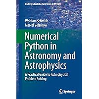 Numerical Python in Astronomy and Astrophysics: A Practical Guide to ...