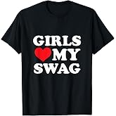 Amazon.com: Girls Love My Swag T-Shirt : Clothing, Shoes & Jewelry