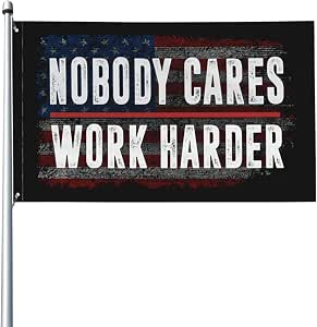 Amazon.com : Nobody Cares Work Harder 3x5 Ft Flag Decor Garden Banner ...