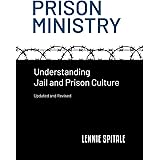 Prison Ministry: Understanding Prison Culture Inside and Out: Spitale ...